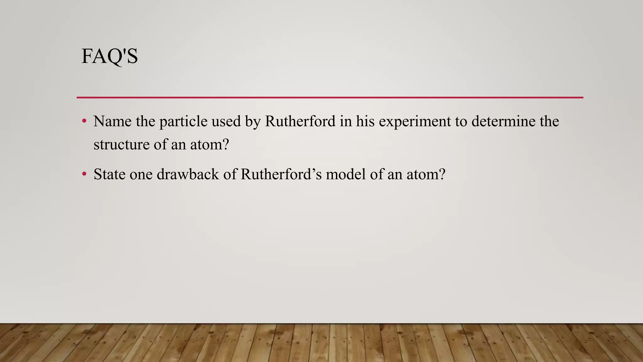 Presentation of Rutherford Atomic Model (1).pptx