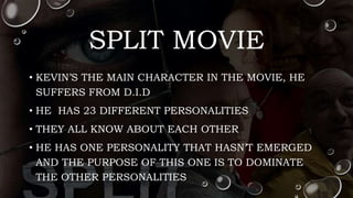 Bailey's Presentation of split movie in DID | PPTX