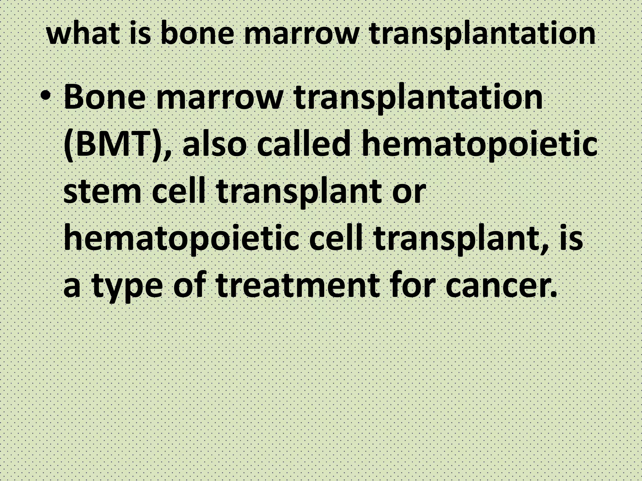 Presentation of stem cell and bone marrow tranplan tation | PPTX