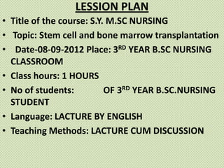 Presentation of stem cell and bone marrow tranplan tation | PPTX