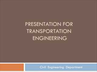 Presentation of Transportation Engineering Analysis Details.pdf