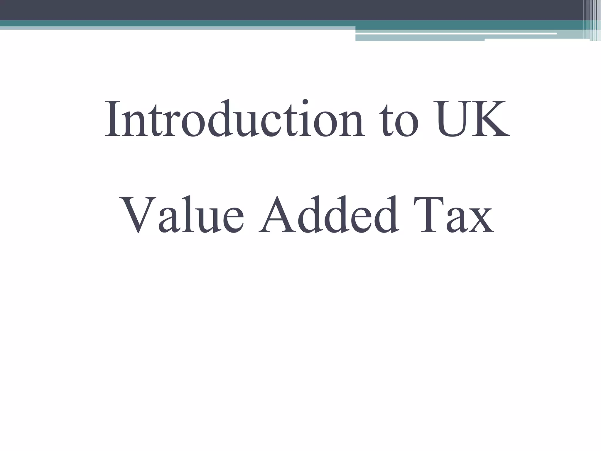 Presentation of VAT in UK | PPTX