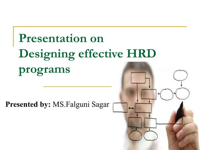 Presentation on desining hrd programe | PPT