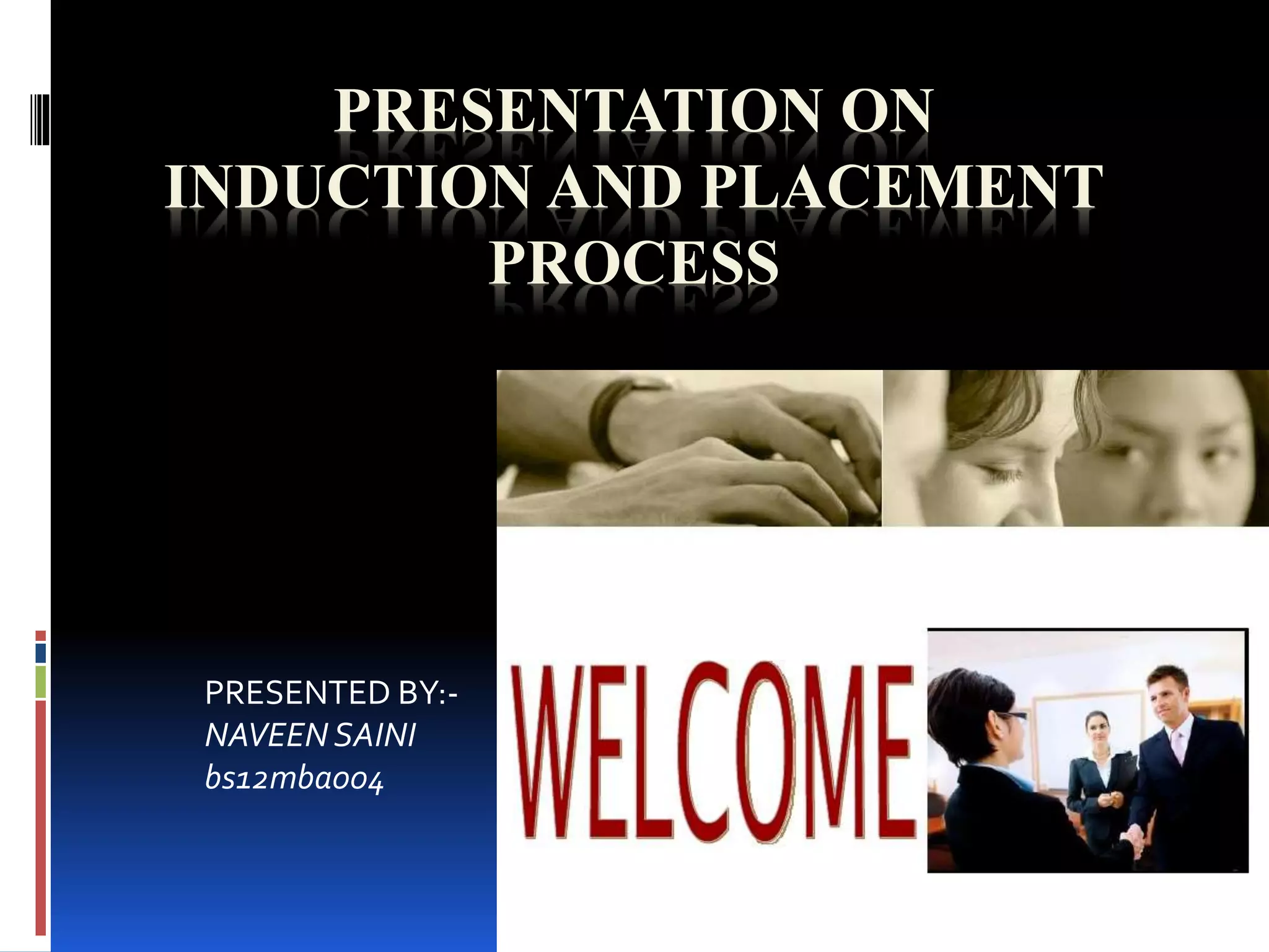 Presentation on induction and placement | PPTX