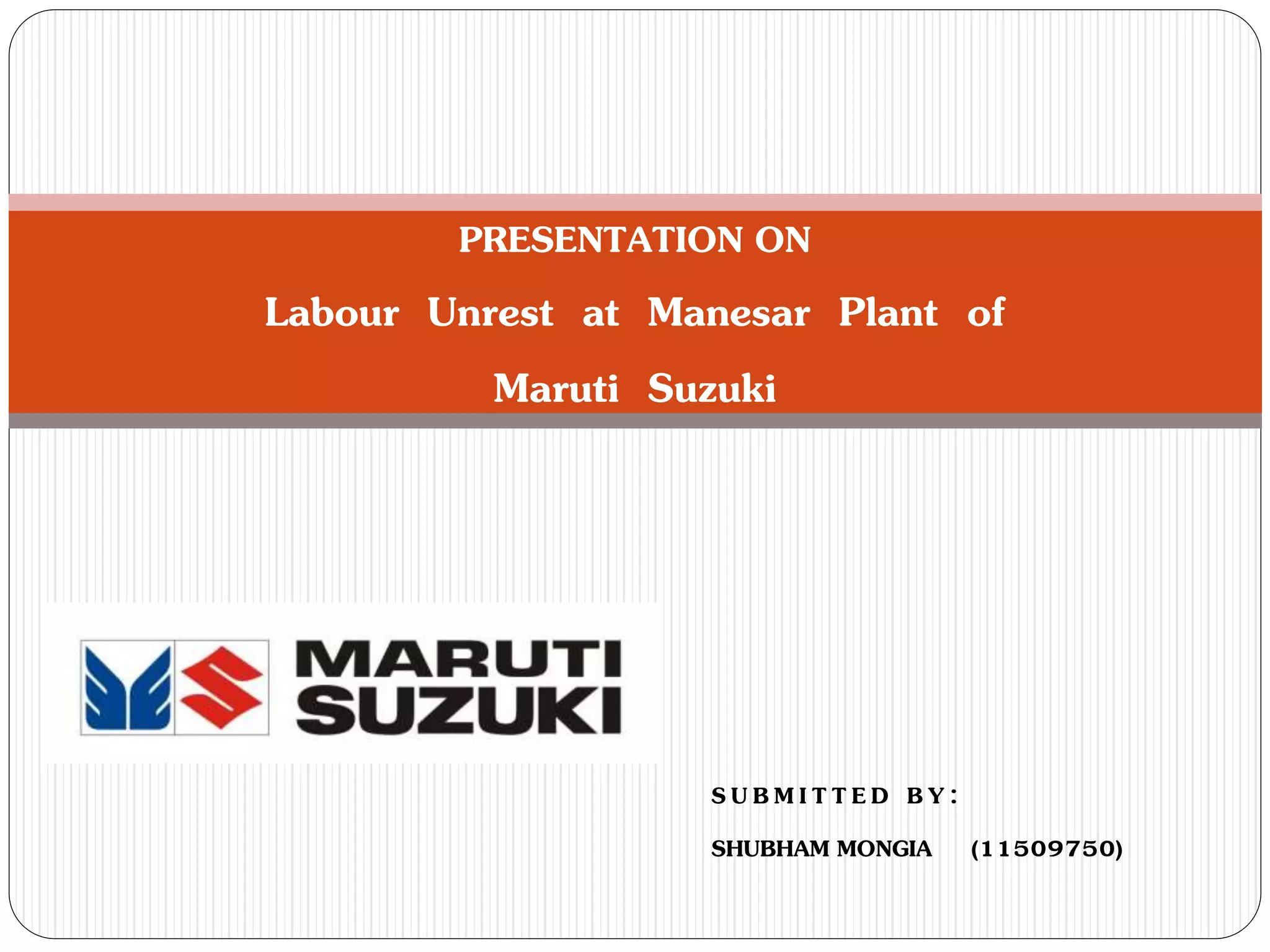 Maruti Suzuki Labour Unrest at Manesar Plant | PPTX