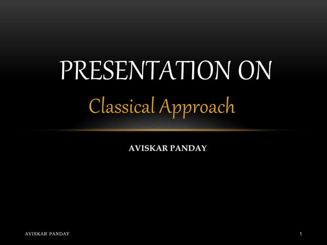 Presentation on Classical Approach | PPT