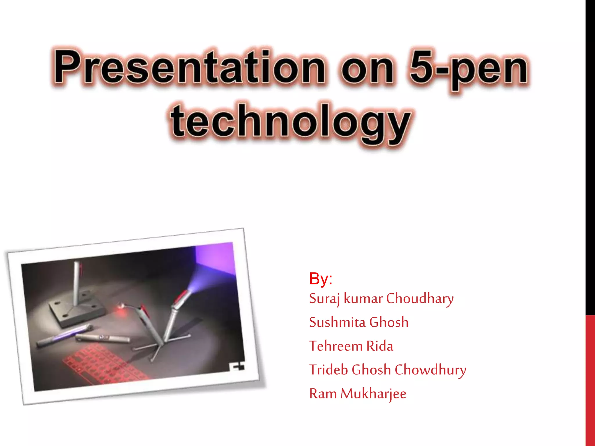Presentation on 5 pen technology | PPTX