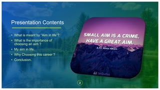 Presentation On Aim In Life | PPTX