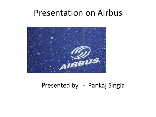 Presentation on airbus | PPTX | Air Travel | Travel Type