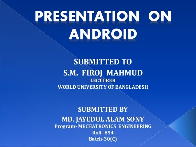 Presentation On Android Presentation On Android