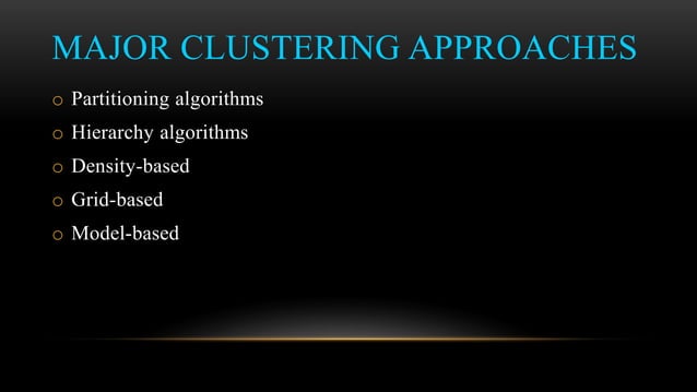Presentation On An Overview Of Clustering Algorithms And Complexity Analysis Ppt