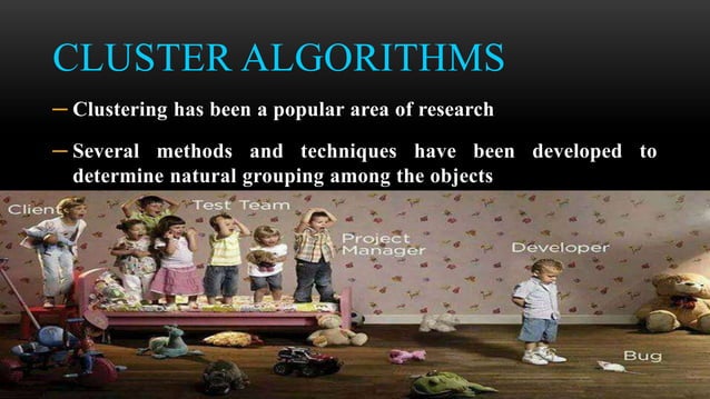 Presentation On An Overview Of Clustering Algorithms And Complexity Analysis Ppt