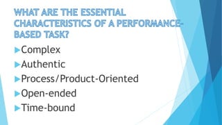 PRESENTATION ON ASSESSMENT OF PERFORMANCE-BASED TASKS.pptx