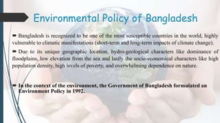 Presentation on bangladesh environmental policy (1992) | PPTX