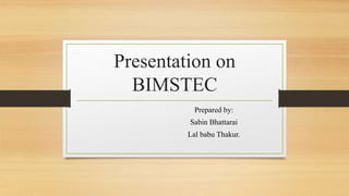 Presentation on BIMSTEC.pptx