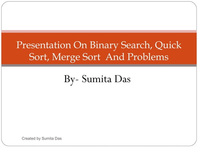 Presentation On Binary Search Quick Sort Merge Sort And Problems Ppt Computing
