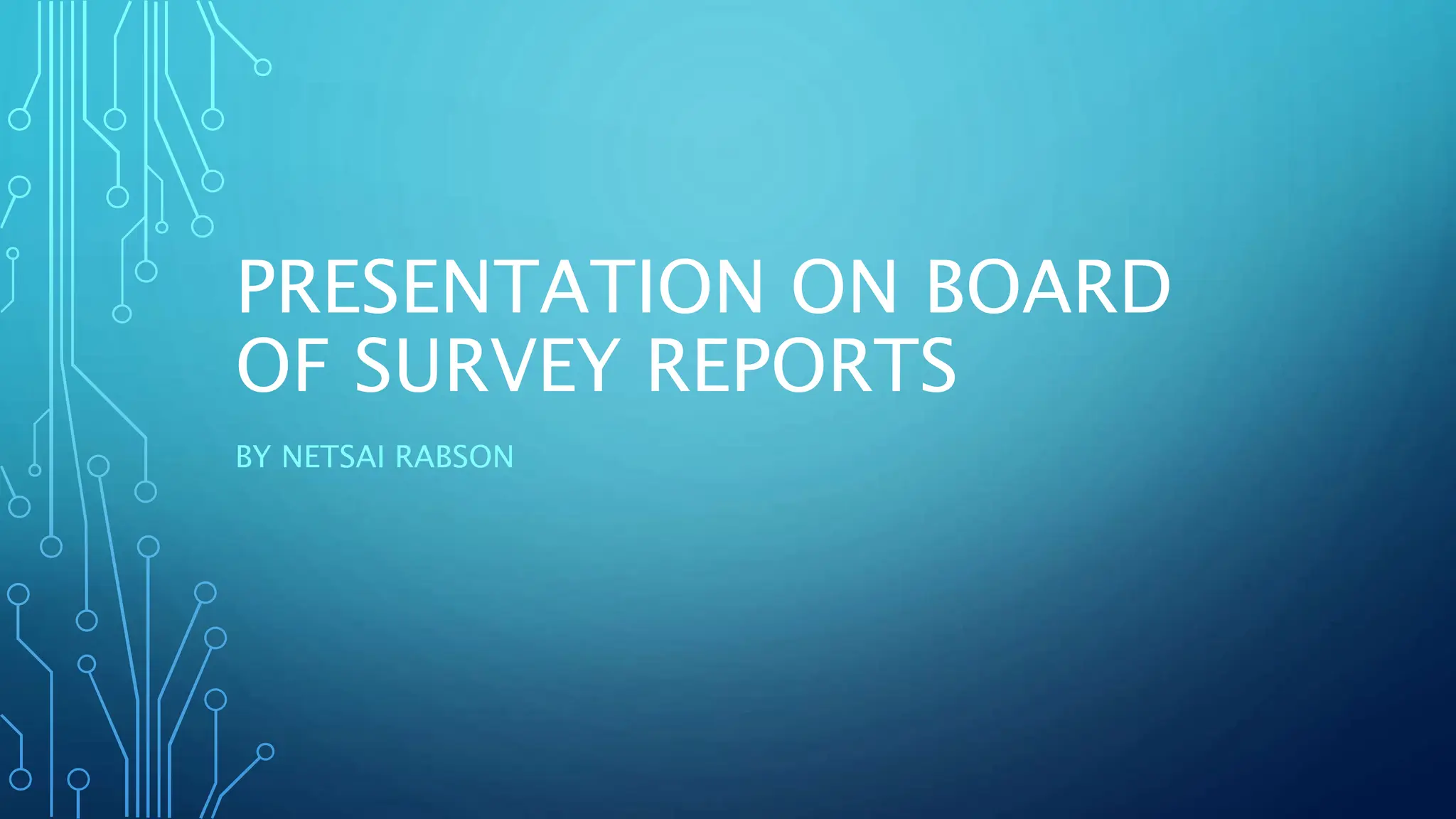Presentation on board of survey reports - Copy.pptx
