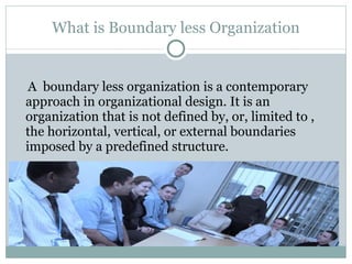 Presentation on boundaryless organization............ | PPT