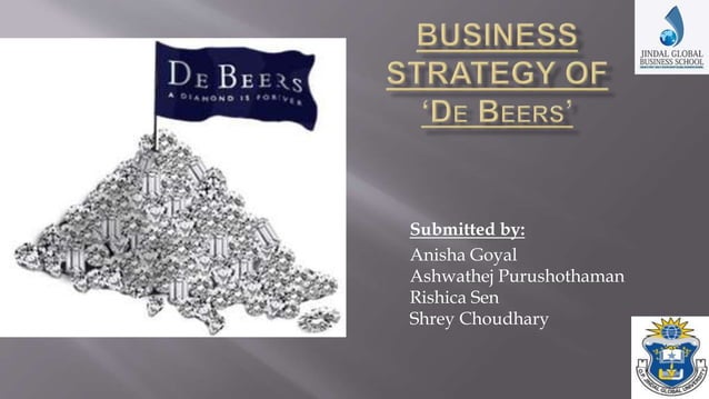 BUSINESS STRATEGY OF ‘DE BEERS’ | PPTX | Commodities | Economy