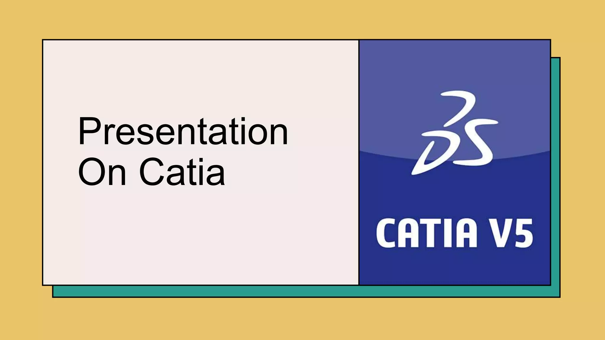 Presentation On Catia.pptx