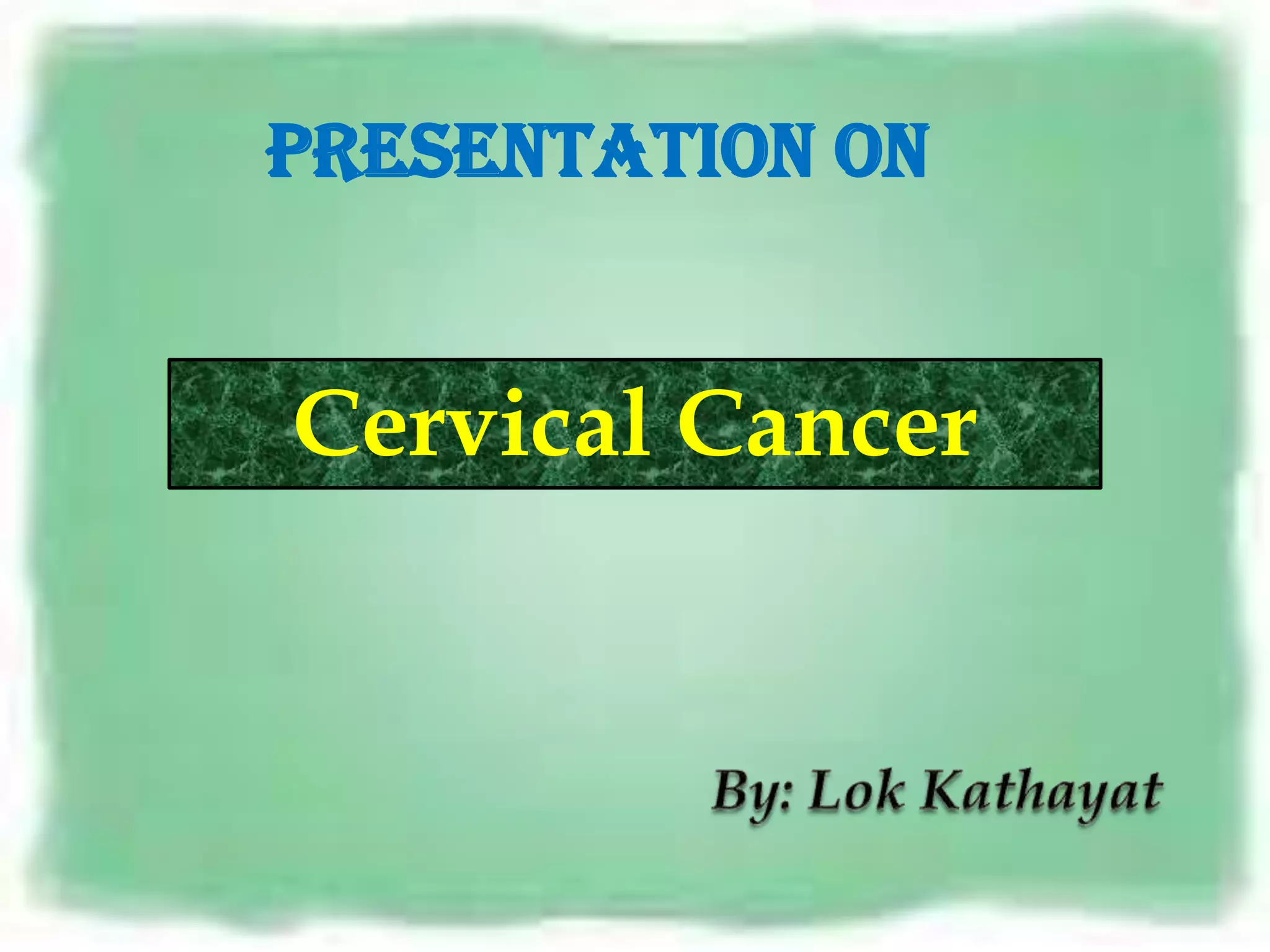 Presentation on cervical cancer | PPTX