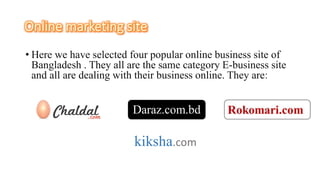 Presentation on chaldal, kiksha, rokomari, daraz | PPTX