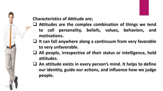 Presentation on Characteristic of Attitude | PPTX