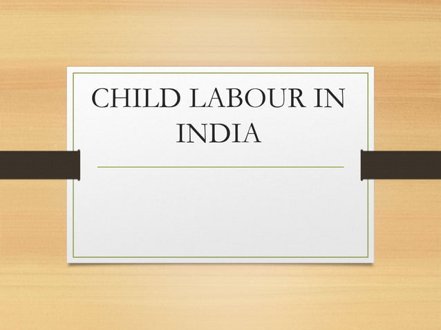 Presentation on child labour | PPT