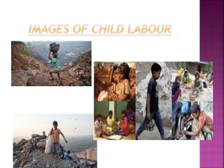 PRESENTATION ON CHILDREN AT WORK.pptx