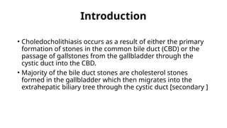 Presentation on choledocholithiasis and bile duct ijury.pptx