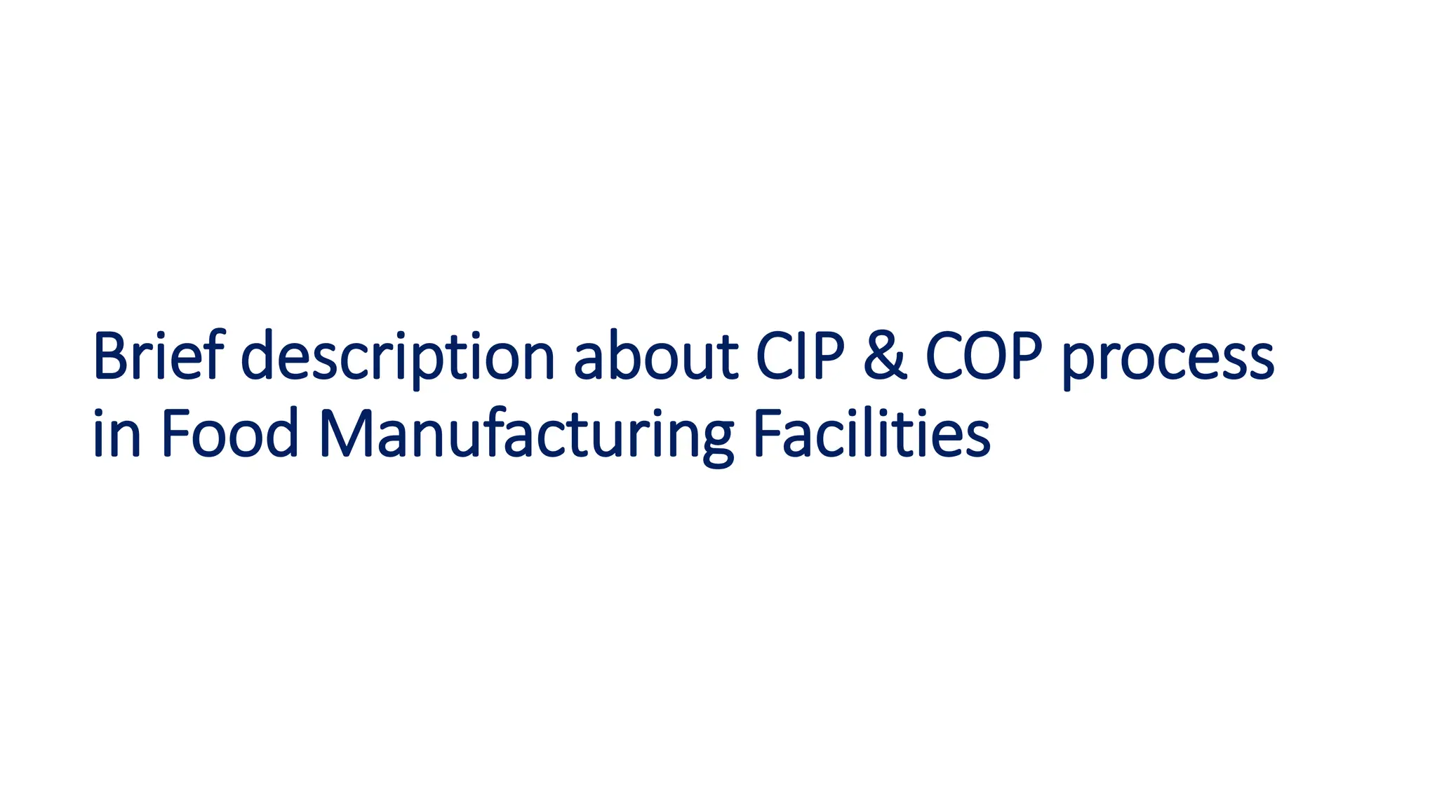 Presentation on CIP & COP process in Food Manufacturing Facilities.pptx