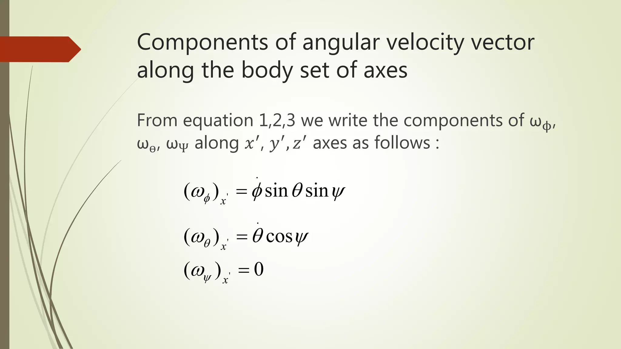 Presentation on components of angular velocity vector along the body ...