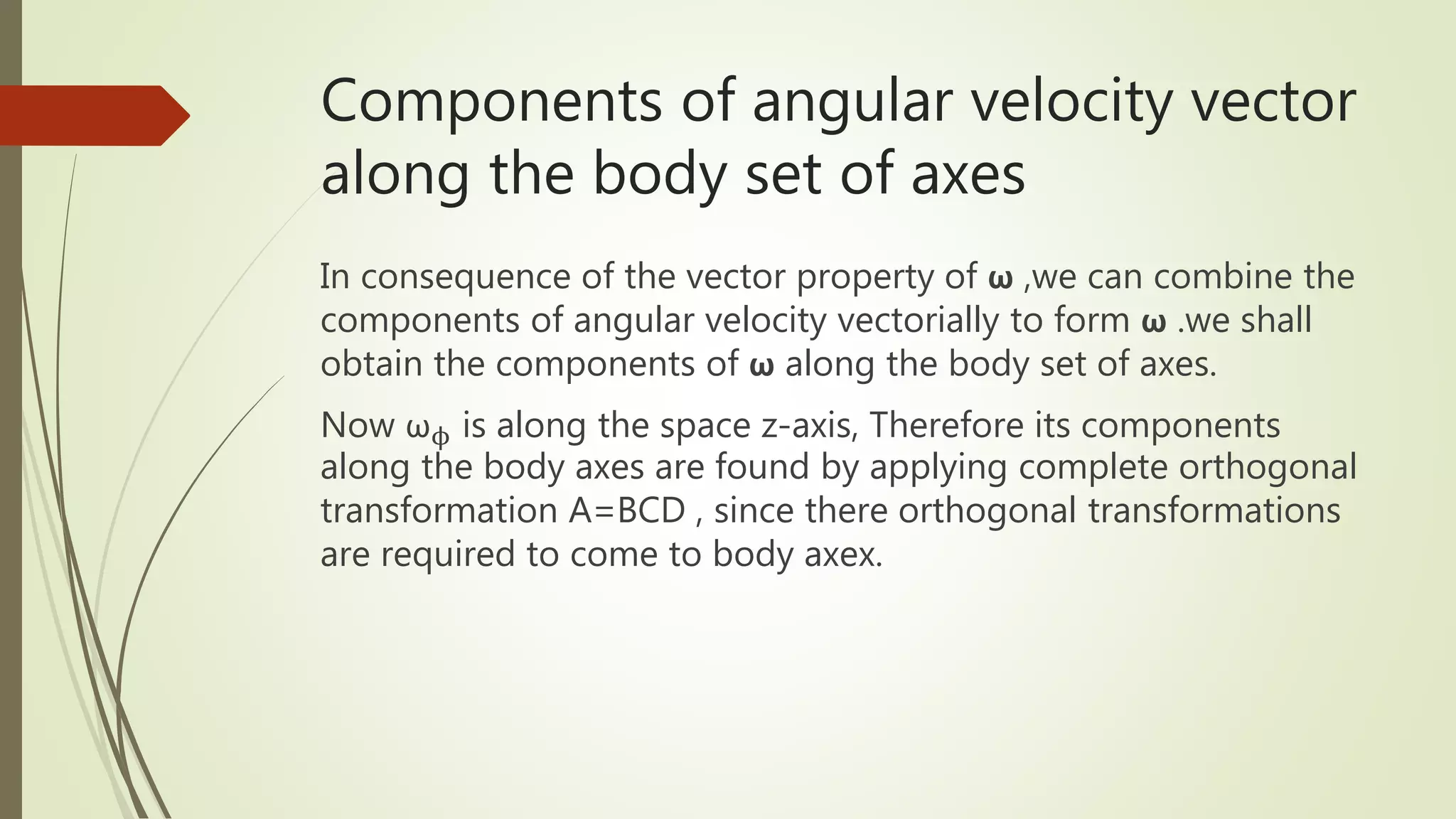 Presentation on components of angular velocity vector along the body ...