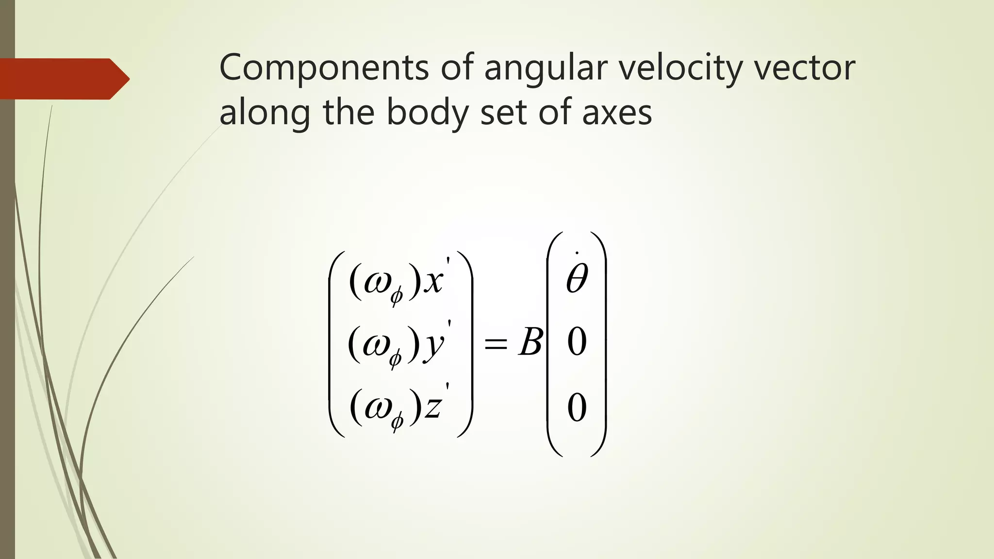 Presentation on components of angular velocity vector along the body ...