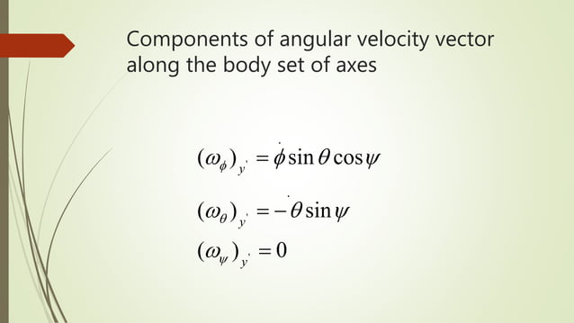 Presentation on components of angular velocity vector along the body ...
