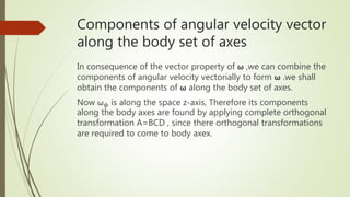 Presentation on components of angular velocity vector along the body ...