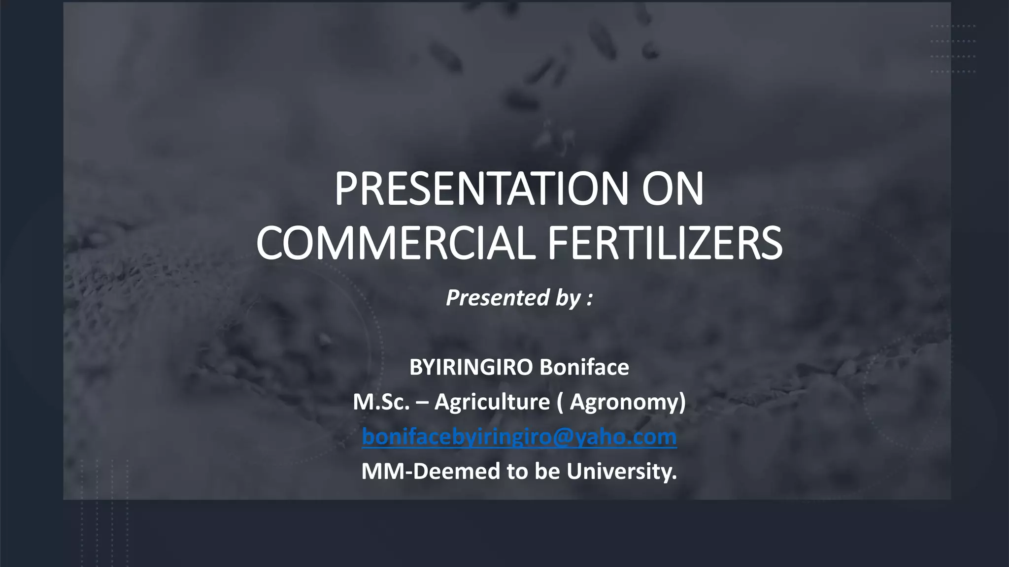 PRESENTATION ON COMMERCIAL FERTILIZERS | PPT