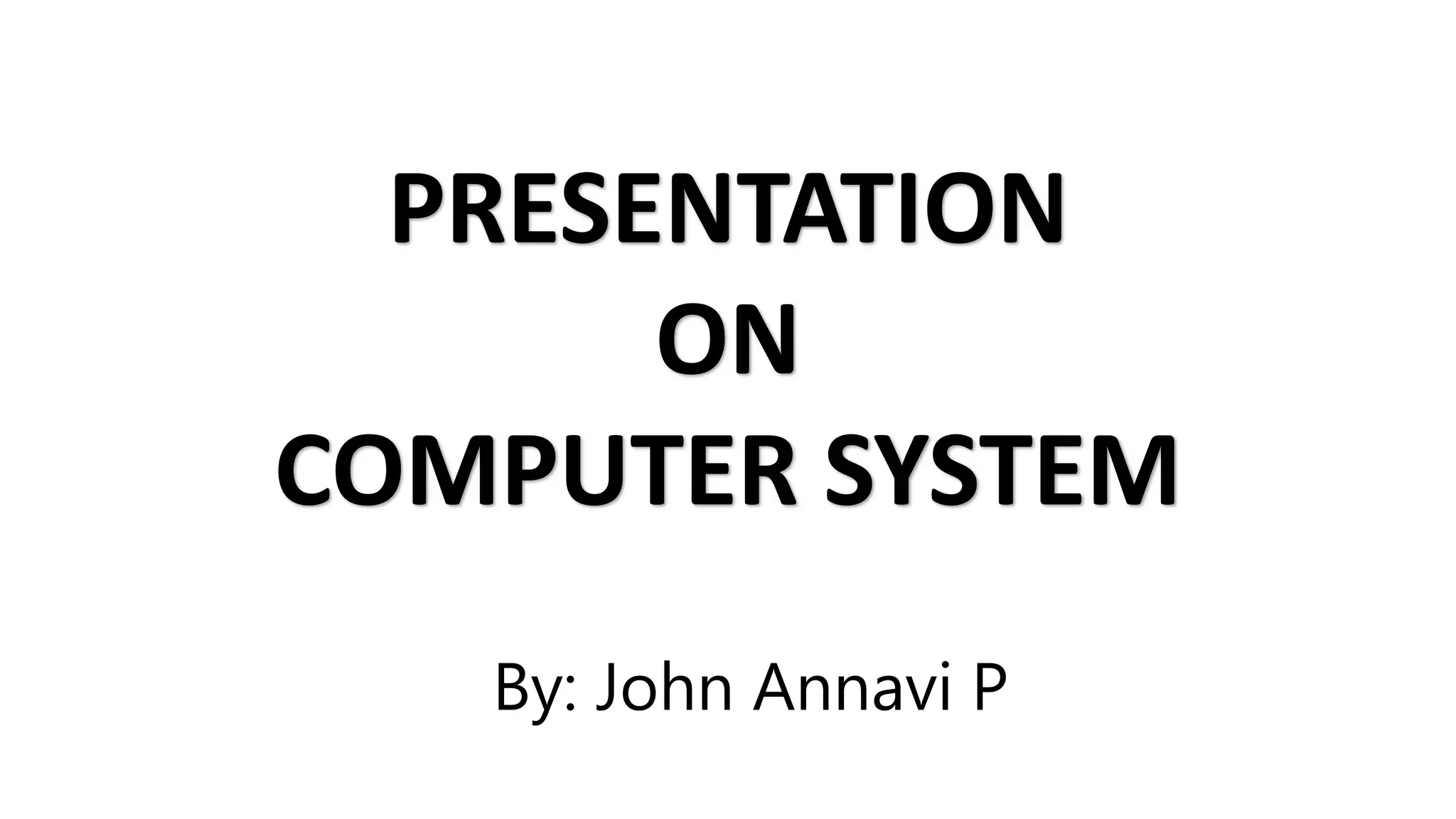 Presentation on computer system | PPTX