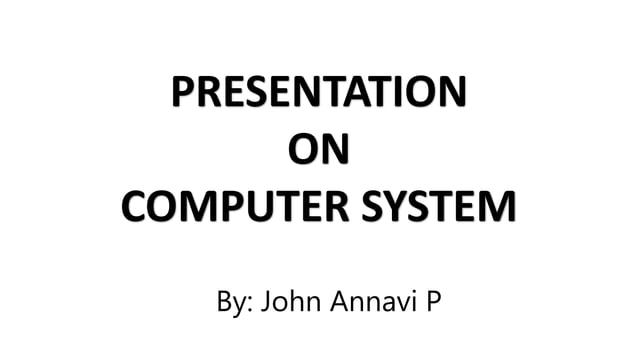 Presentation on computer system | PPTX