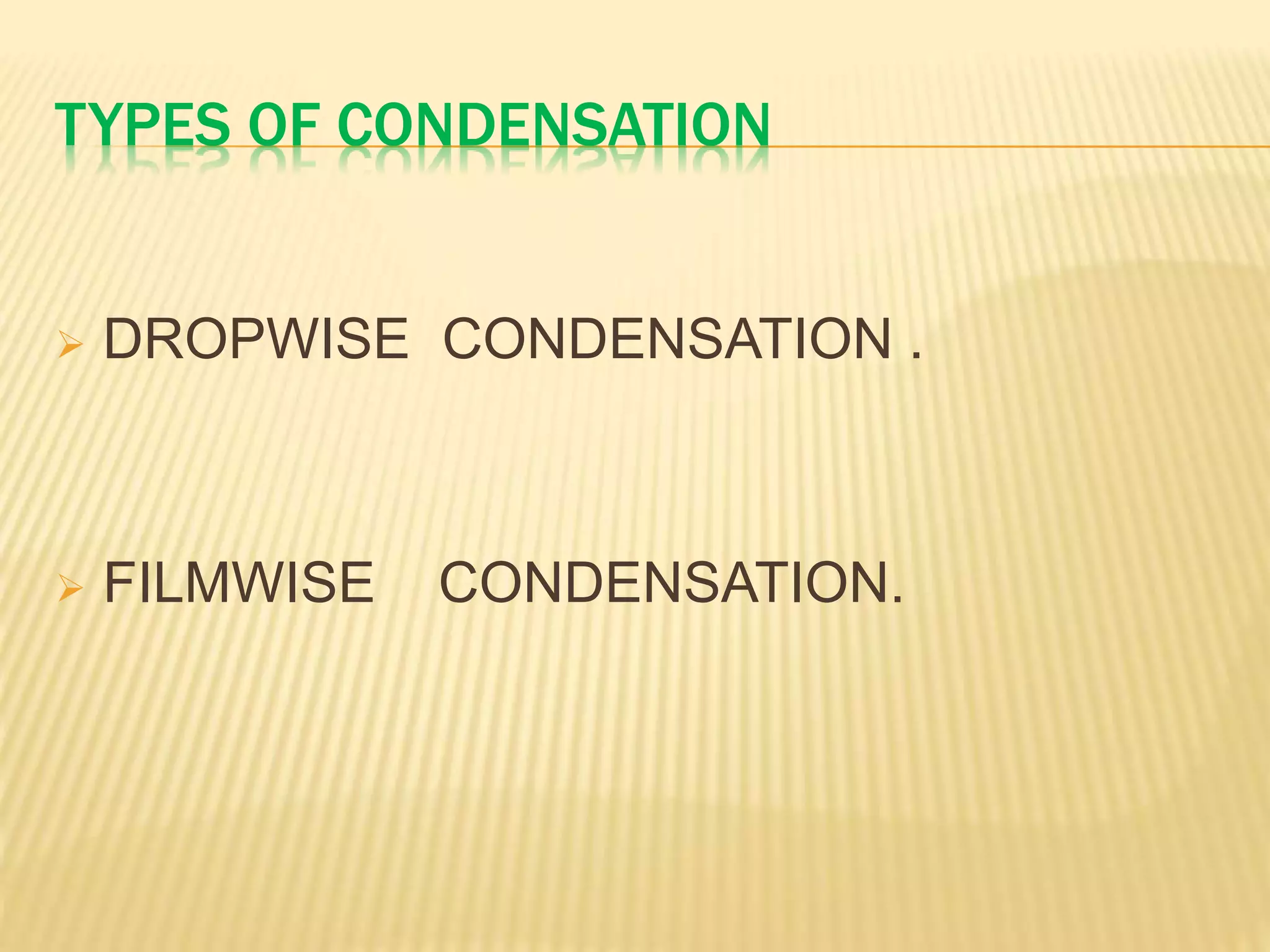 Presentation on Filmwise and Dropwise Condensation | PPTX