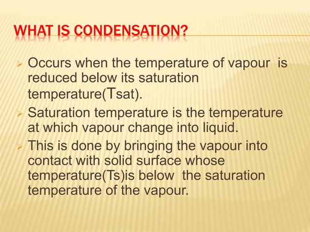 Presentation on Filmwise and Dropwise Condensation | PPTX | Chemistry ...