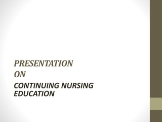 Presentation on continuing education | PPTX