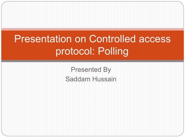 Presentation on control access protocol | PPTX | Computer Networking | Computing