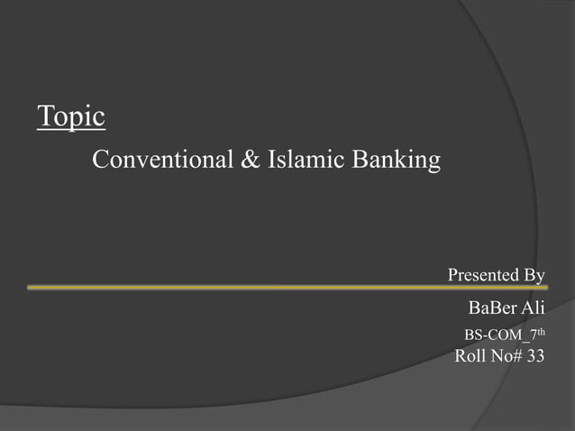 Presentation on conventional & Islamic Banking | PPTX