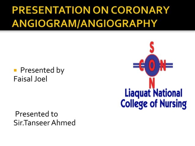 Presentation on coronary angiogram faisal joel | PPT