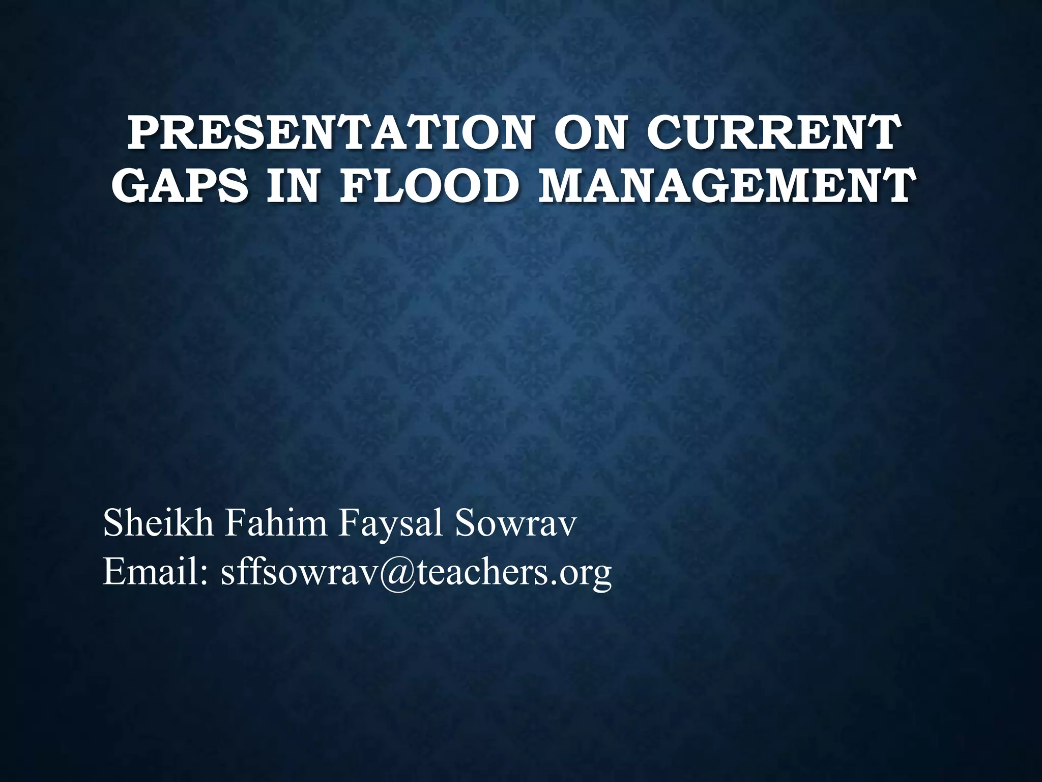 Presentation on current gaps in flood management | PPT
