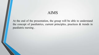 Presentation on Current principles , practices trends in pediatric ...