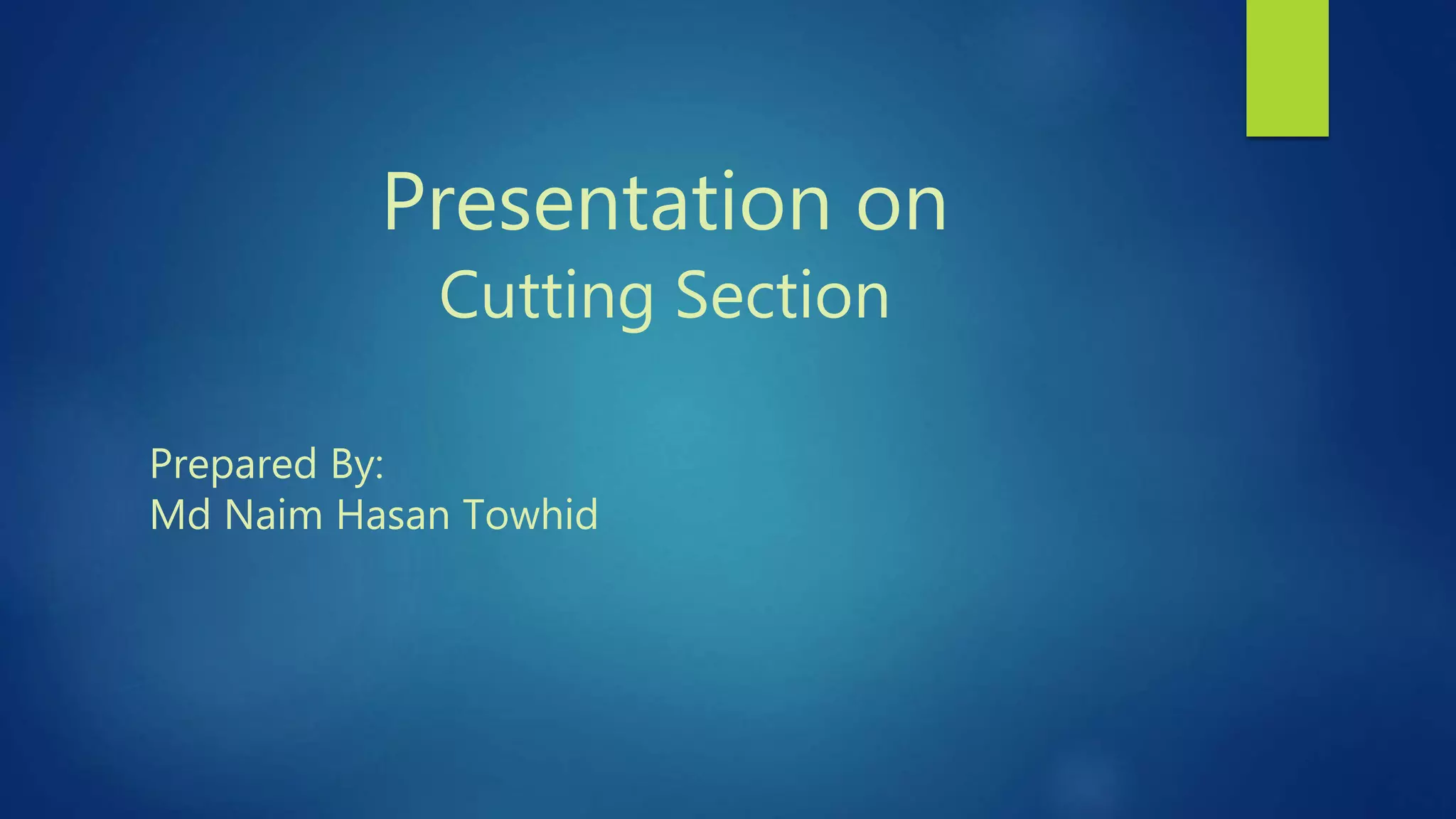 Presentation on cutting section | PPTX