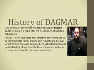 Presentation on DAGMAR.pptx | Marketing and Advertising | Business