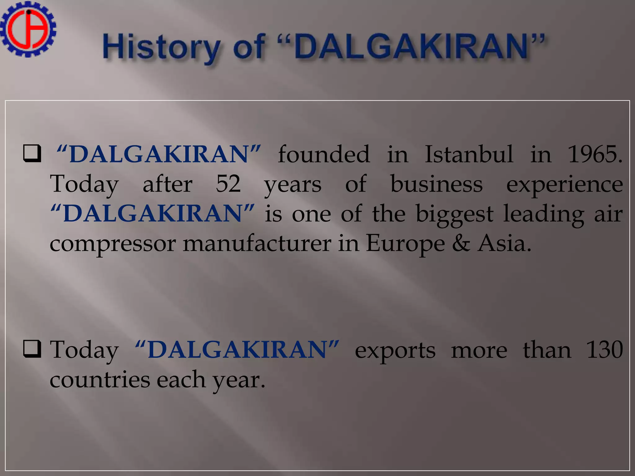 Presentation on "DALGAKIRAN" brand screw air compressor by dilip kumar ...